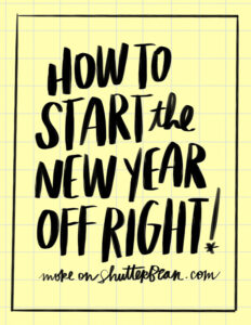 How to Start the New Year Off Right - Shutterbean